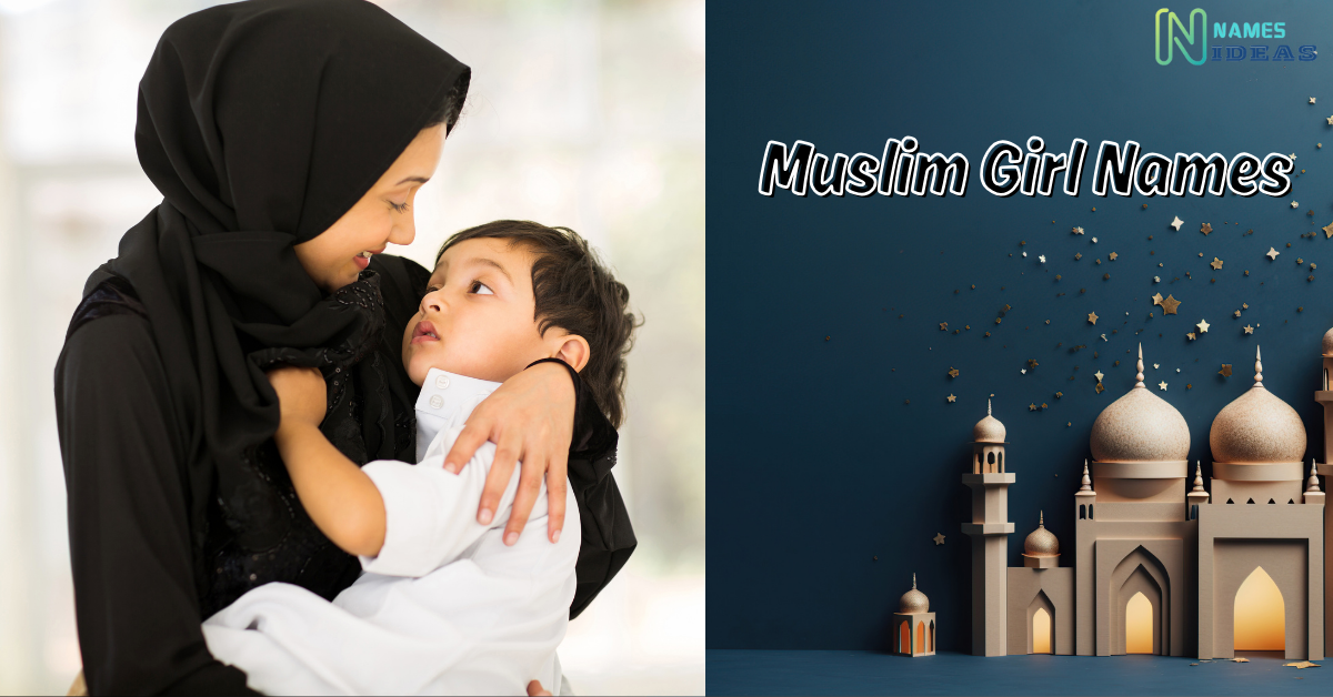 Best Islamic Baby Girl Names With Meanings 2024