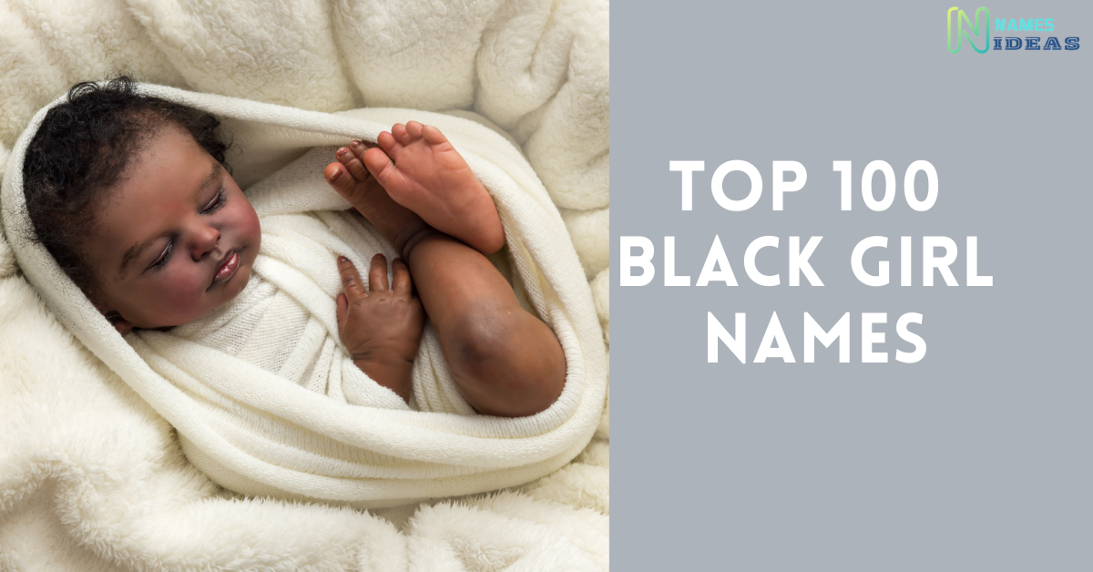 Unique Black Girl Names with Meanings 2024